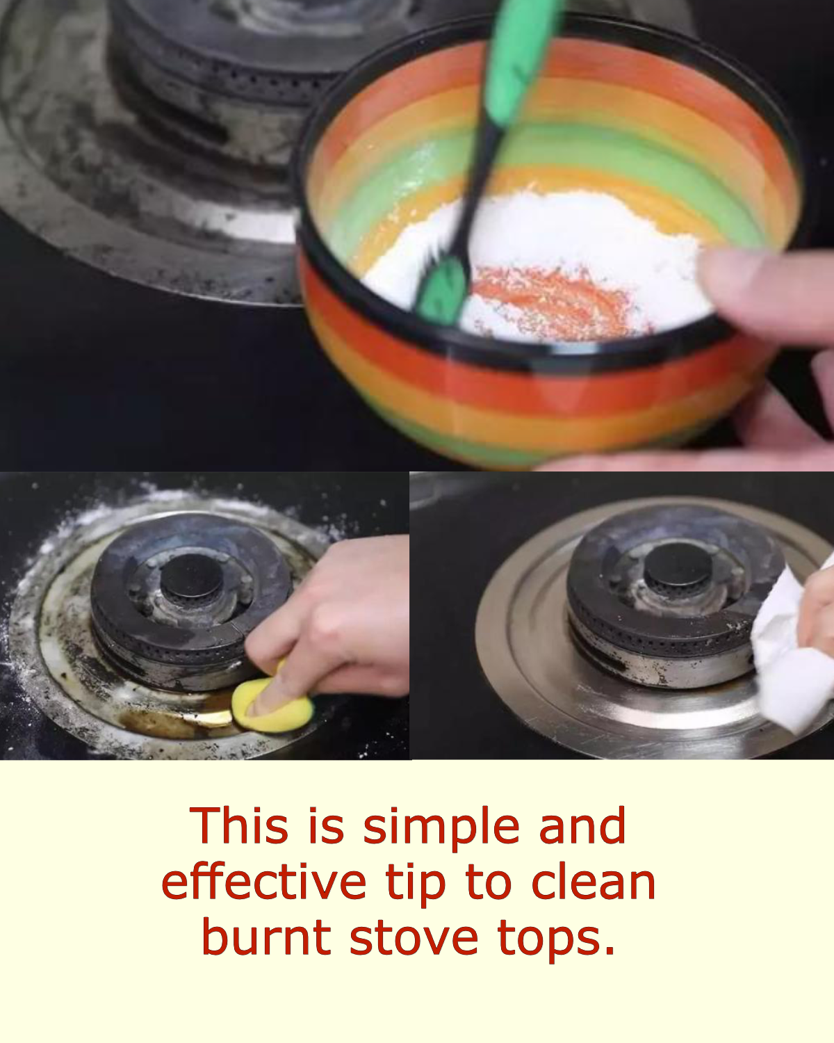 Simple and effective tips to clean burnt stove tops.